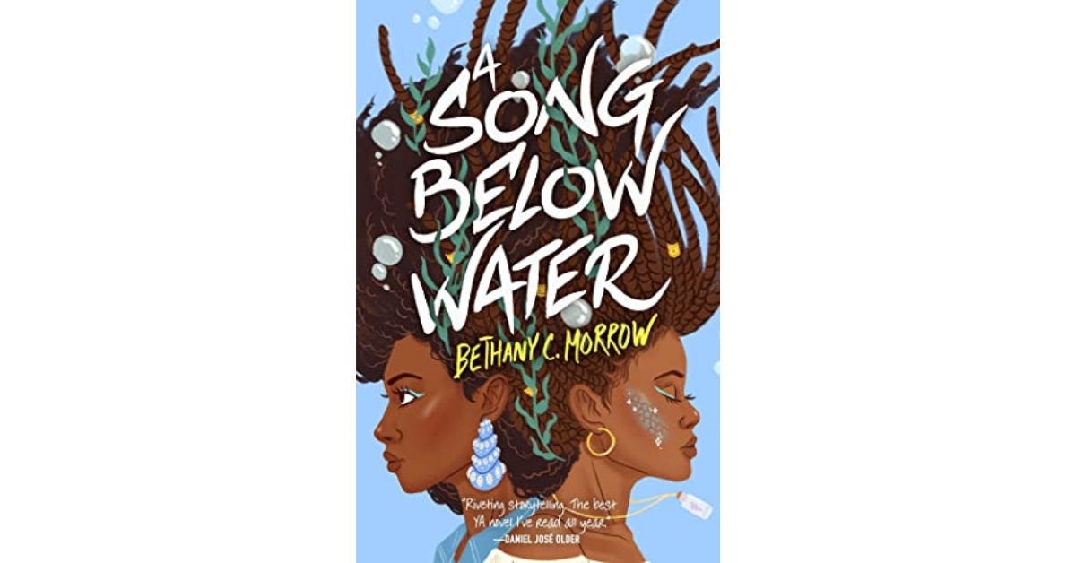 Book Recommendation: A Song Below Water by Bethany C. Morrow - Kiersten ...